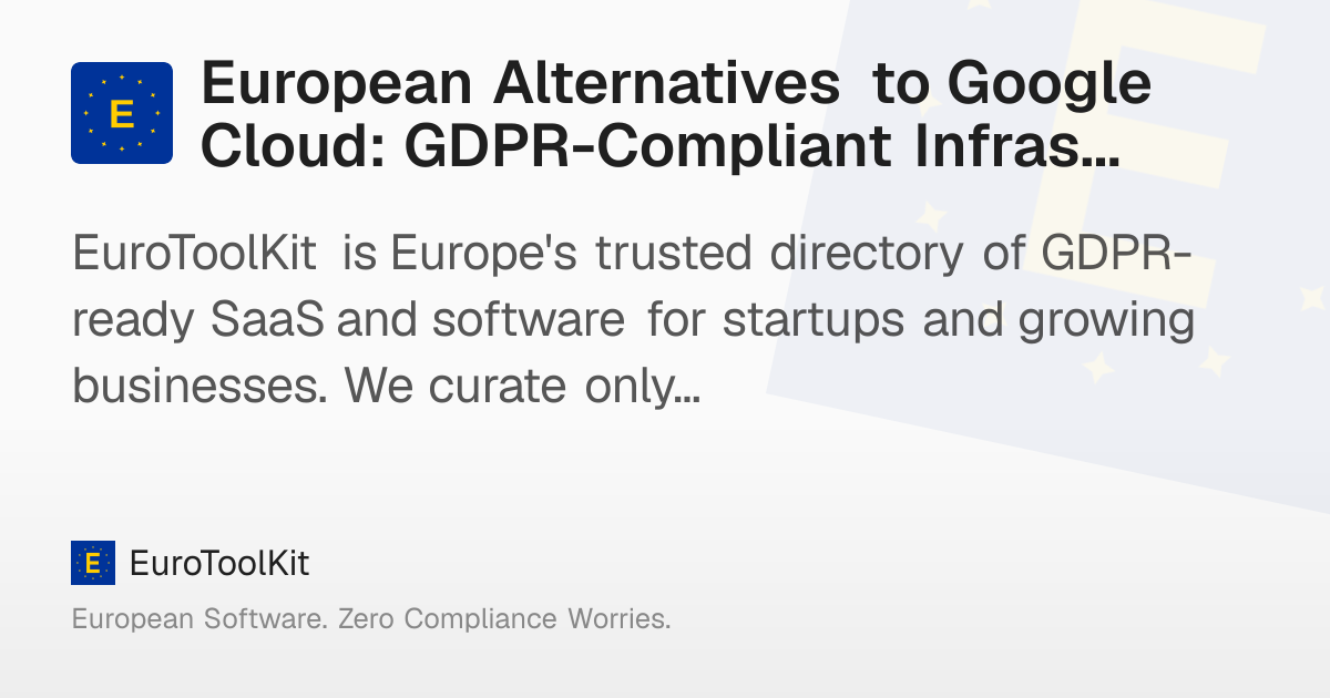 European Alternatives to Google Cloud: GDPR-Compliant Infrastructure ...